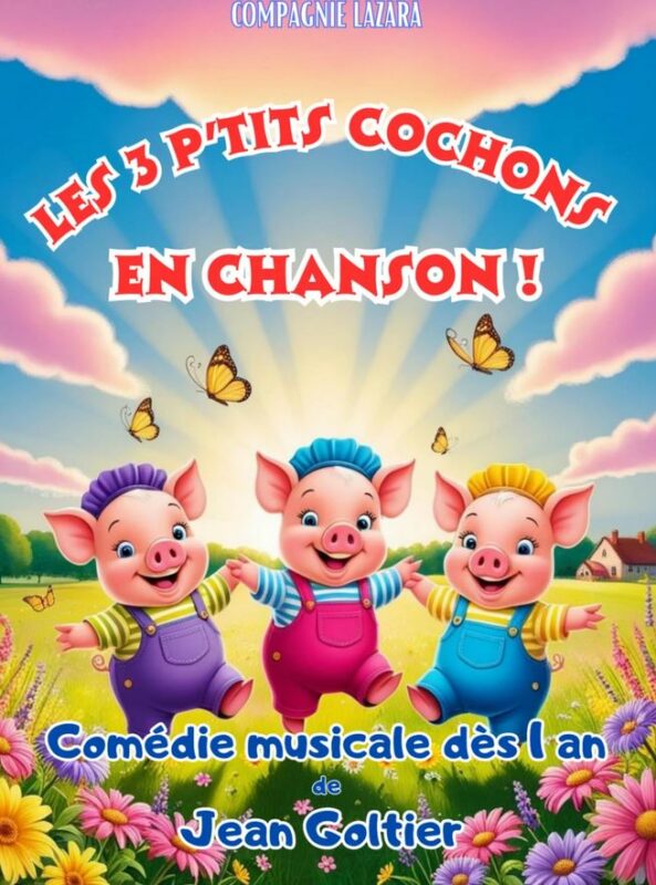 Les 3 p'tits cochons en chanson ! - SORTIR À BESANÇON